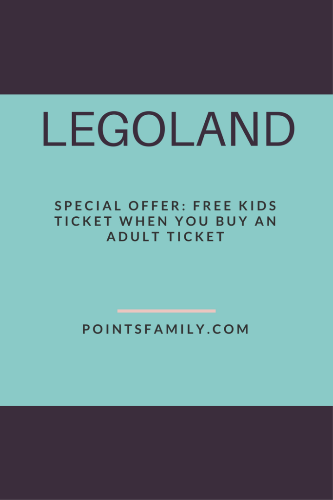 Legoland Free Kids Ticket When You Buy An Adult Ticket Points Family